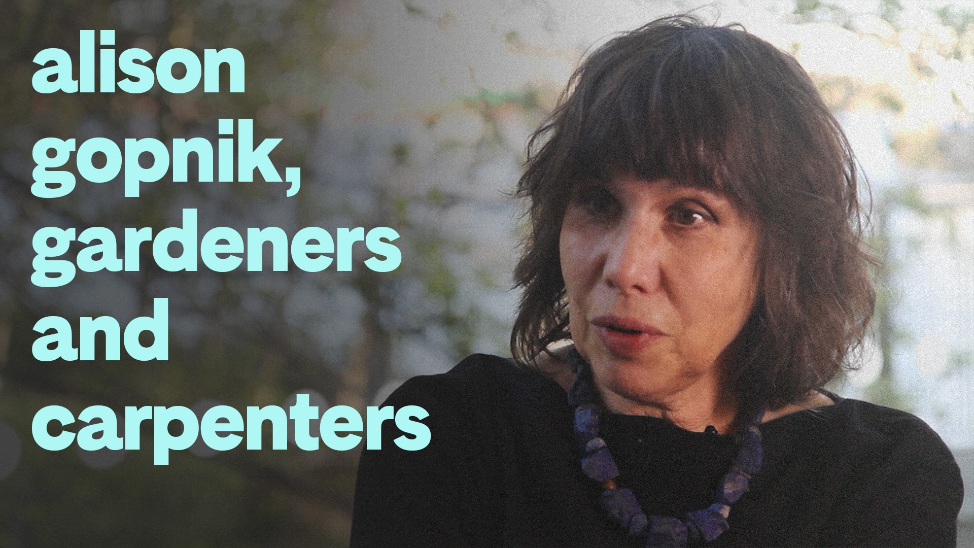 In conversation with Alison Gopnik, professor of psychology at the ...